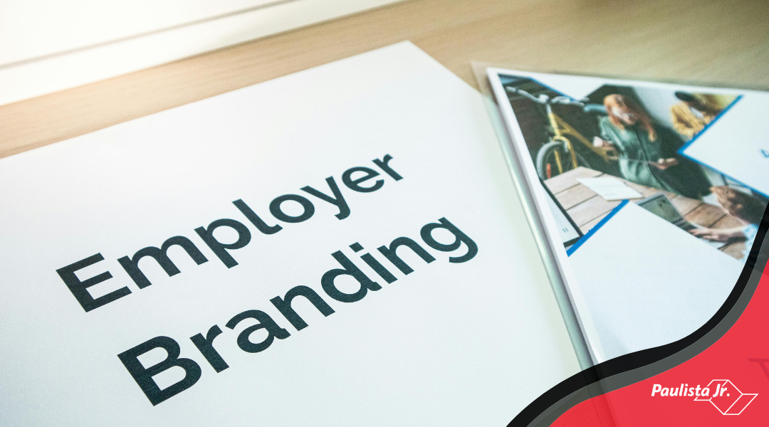 Employer Branding: o que é e por que empresas devem investir? - Paulista Jr.